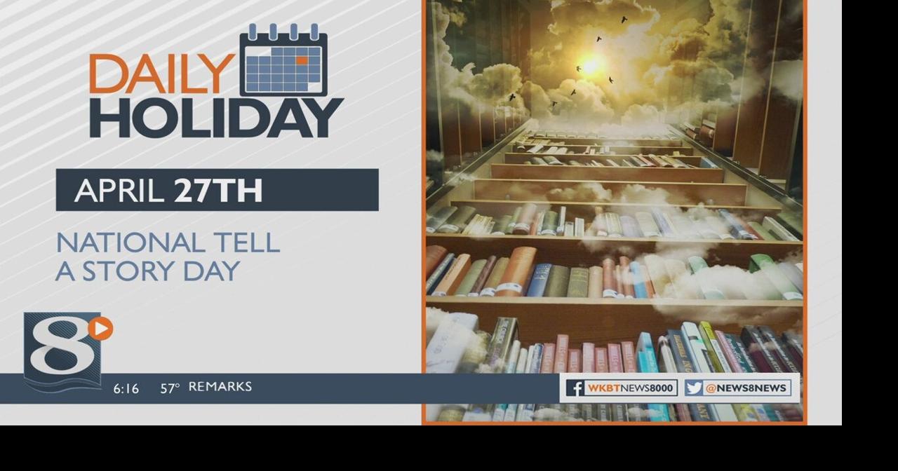 Daily Holiday – National tell a story day | Features | news8000.com
