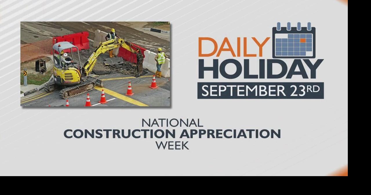 Daily Holiday – National Construction Appreciation Week | Features ...