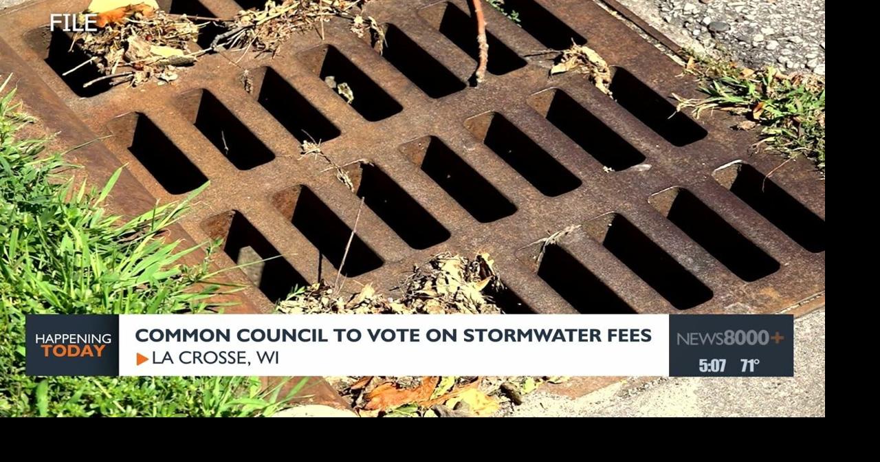 Common Council to vote on stormwater fees | News | news8000.com