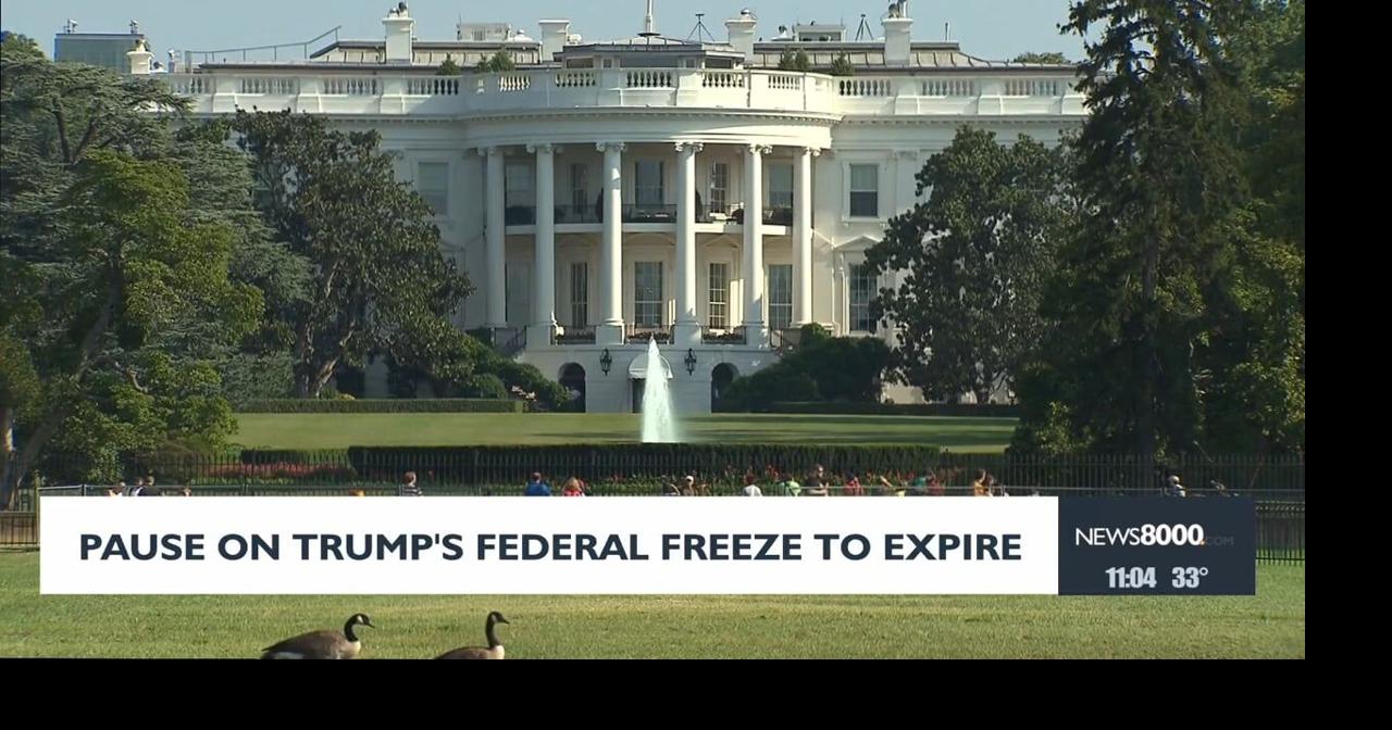 Pause on Trump's federal freeze to expire | News | news8000.com