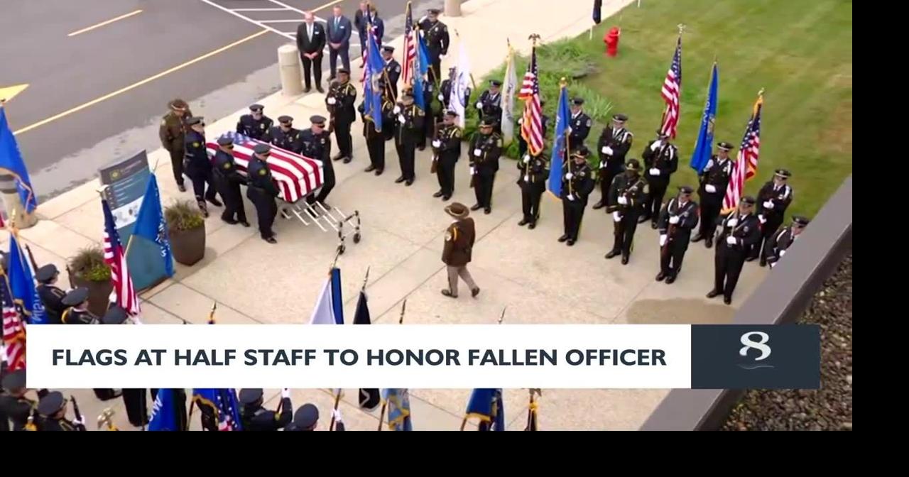 Flags at half-staff to honor fallen officer | News | news8000.com
