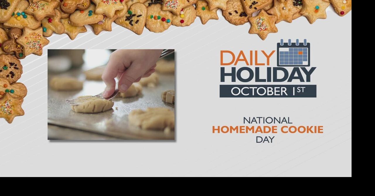 Daily Holiday – National Homemade Cookie Day | Features | news8000.com