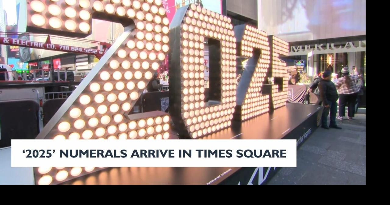 ‘2025’ Numerals Arrive In Times Square | News | news8000.com