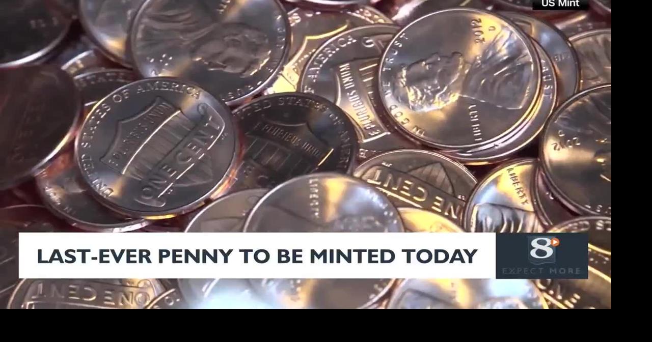 Last-Ever Penny to be Minted Today | News | news8000.com
