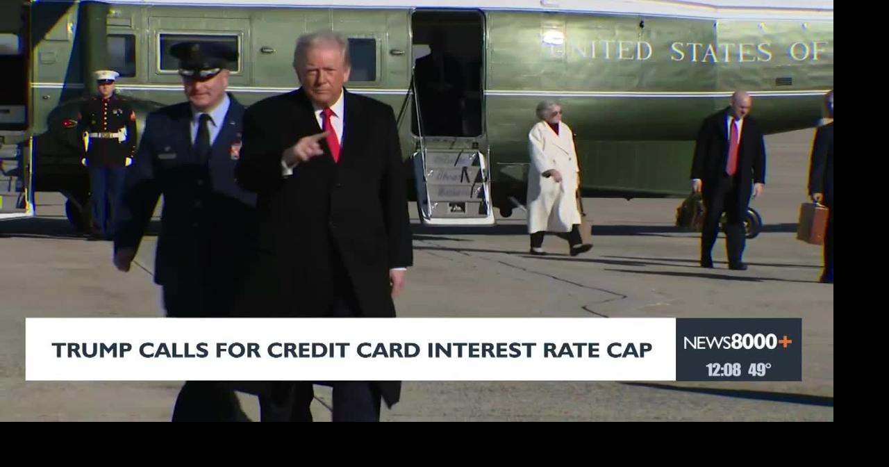 Trump calls for credit card interest rate cap | Politics | news8000.com