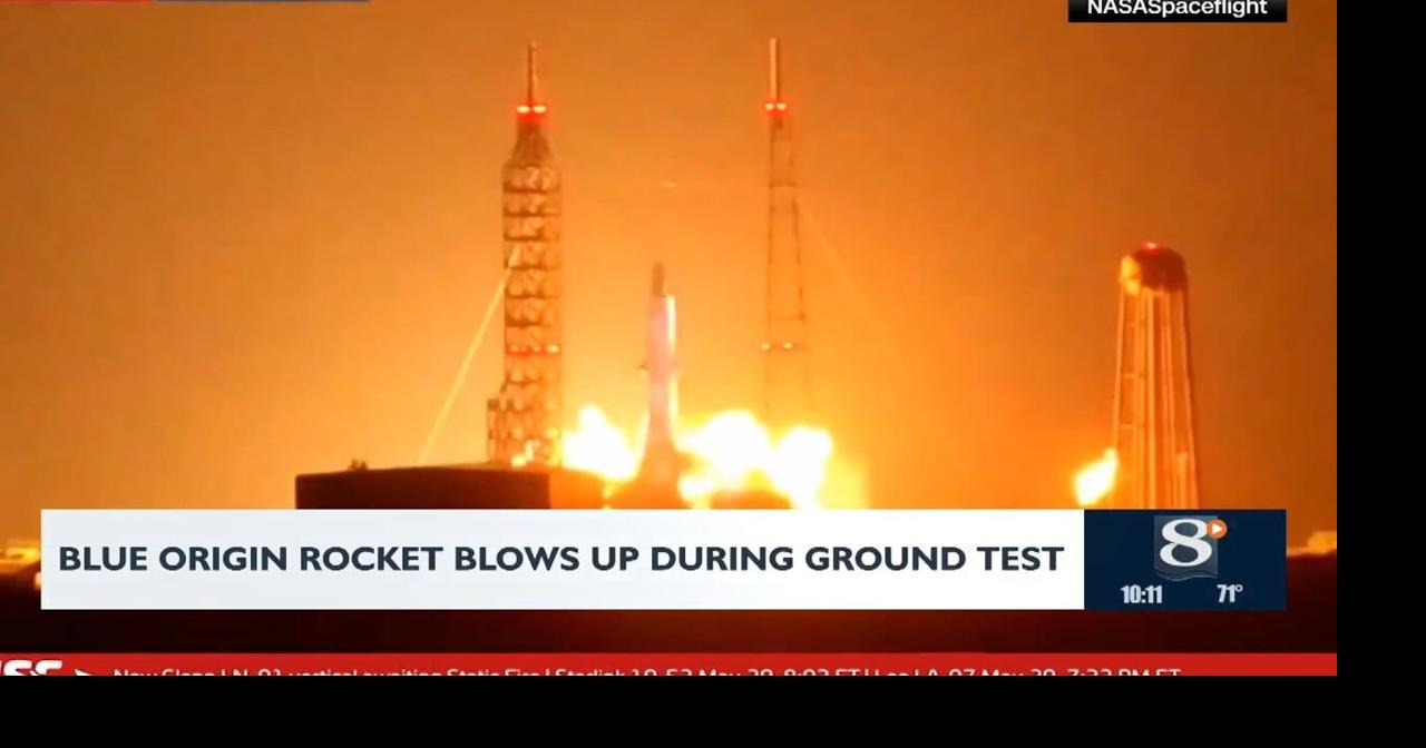 Blue Origin rocket blows up during ground test | News | news8000.com