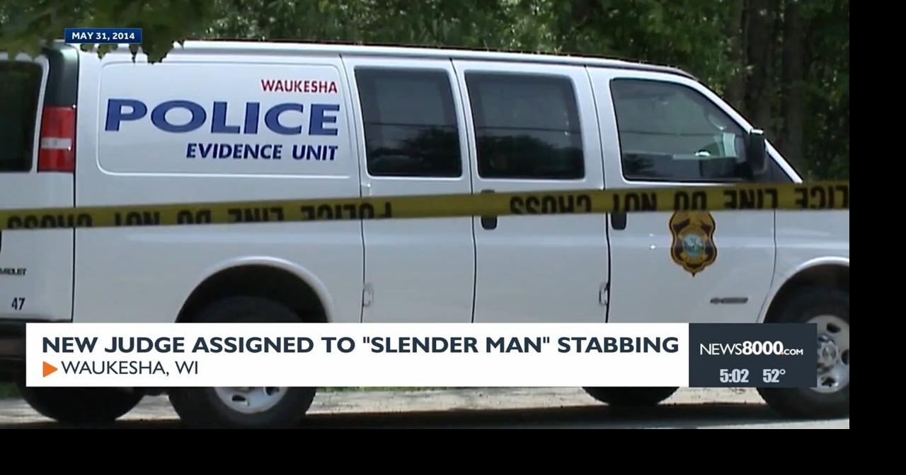 New judge assigned to "slender man" stabbing | News | news8000.com