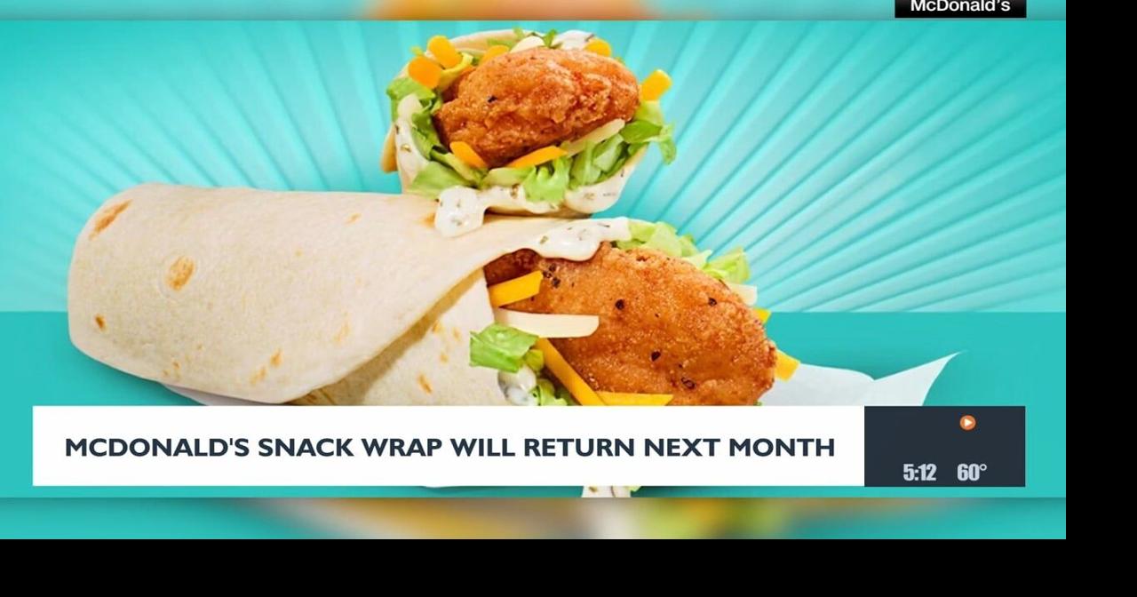 McDonald's snack wrap will return next month | News | news8000.com