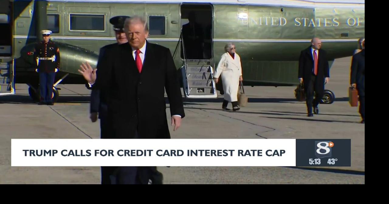 Trump calls for credit card interest rate cap | News | news8000.com