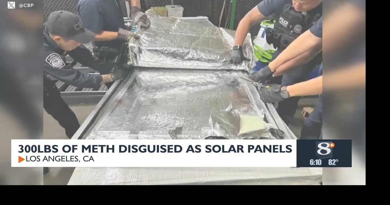 300lbs Of Meth Disguised As Solar Panels | News | news8000.com