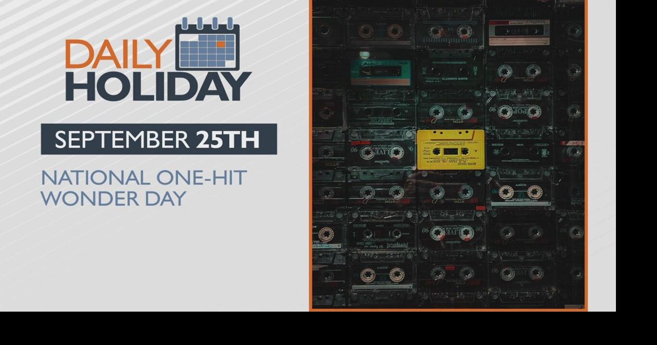 Daily Holiday – National one hit wonder day | Features | news8000.com