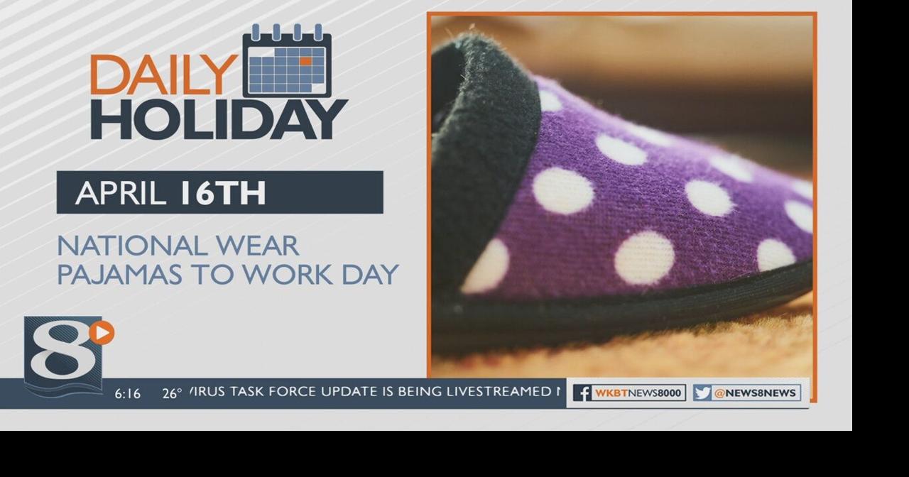 Daily Holiday – National wear your pajamas to work day | Features ...