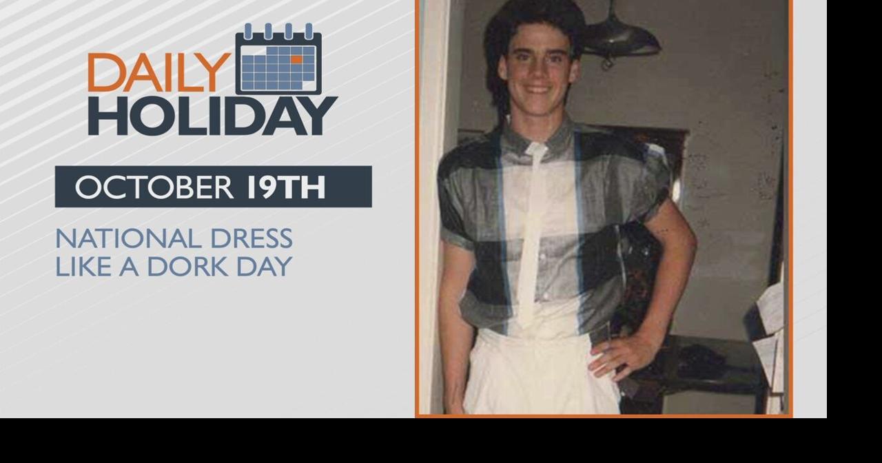 Daily Holiday – National dress like a dork day | Features | news8000.com