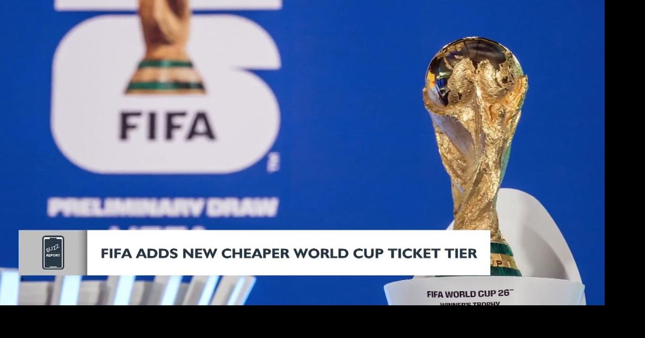 Buzz Headlines: FIFA adds new cheaper World Cup ticket tier | News ...