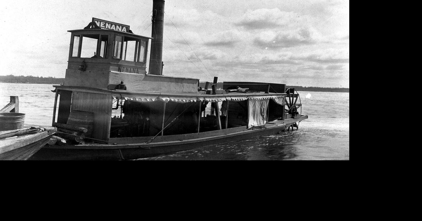 The early days of the sternwheeler Nenana | Stories Of Our Town ...