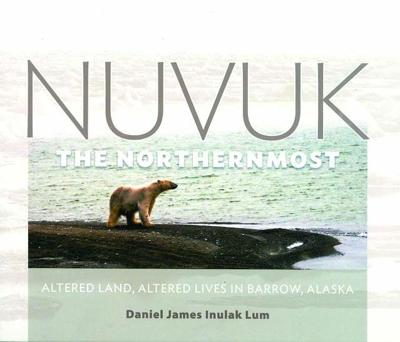 Book takes a look at changing land of Arctic, Point Barrow | Latitude ...