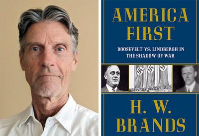 Historian H.W. Brands to discuss shifting role of 'America First ...