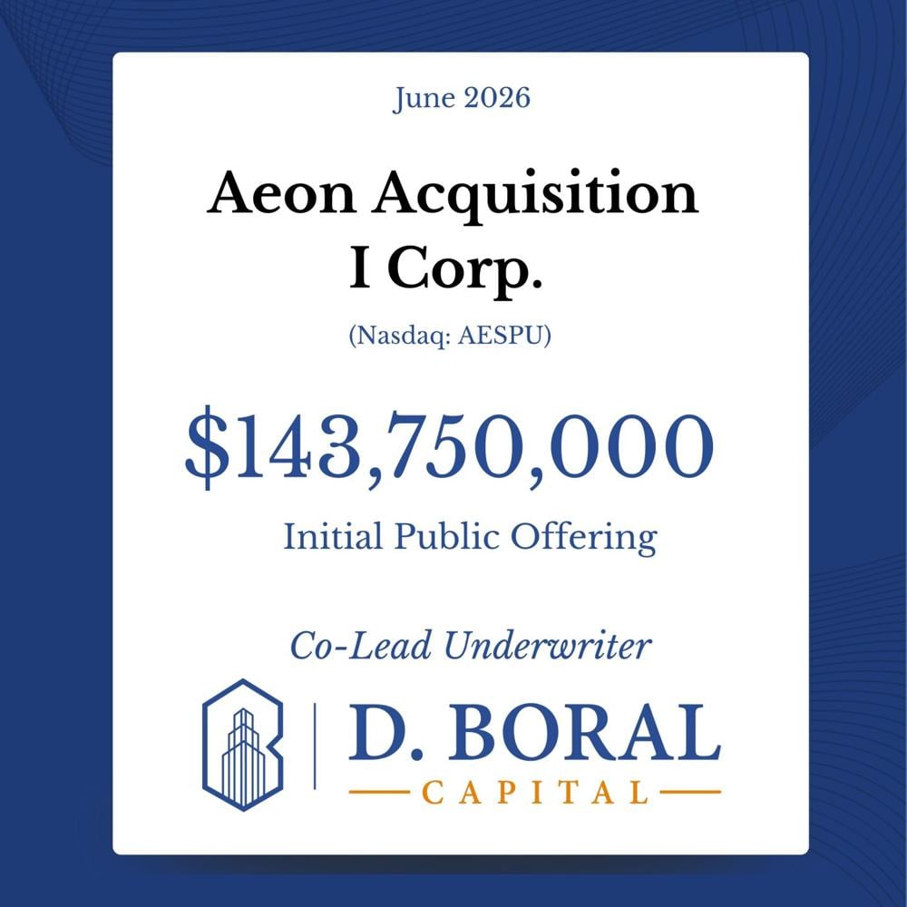 D. Boral Capital Acted as Co-Lead Underwriter to Aeon Acquisition I ...