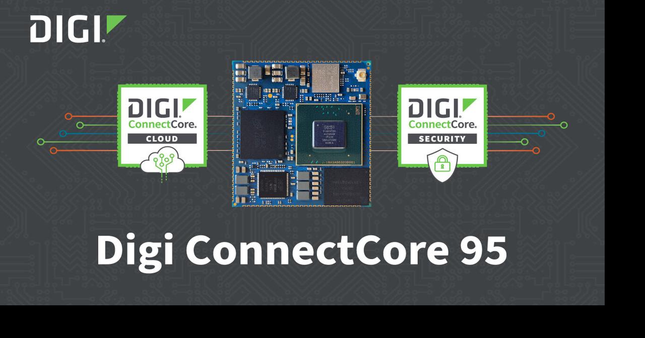 Digi International Adds Open-Standard SMARC® Form Factor to the Digi ...