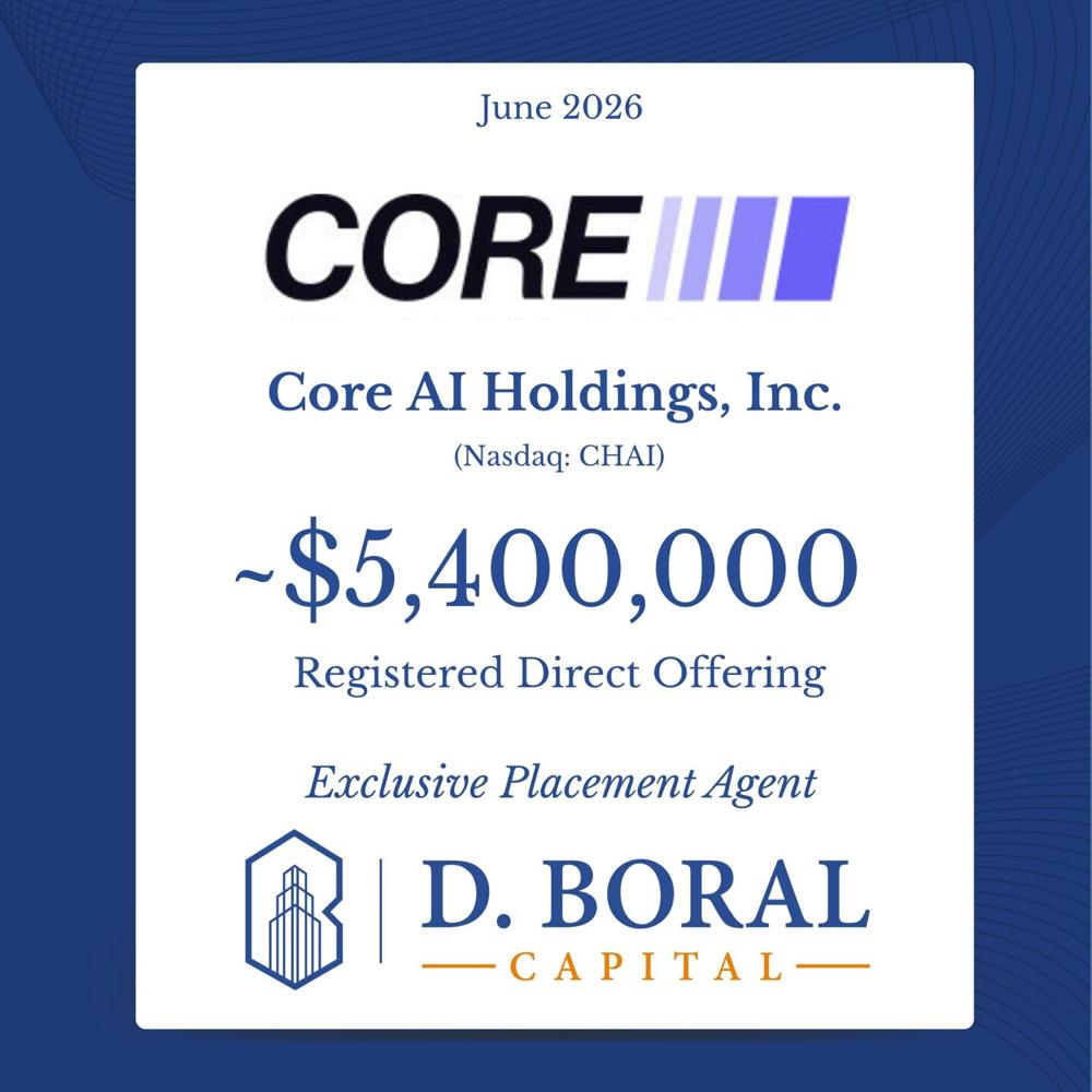 D. Boral Capital Acted as Exclusive Placement Agent to Core AI Holdings ...