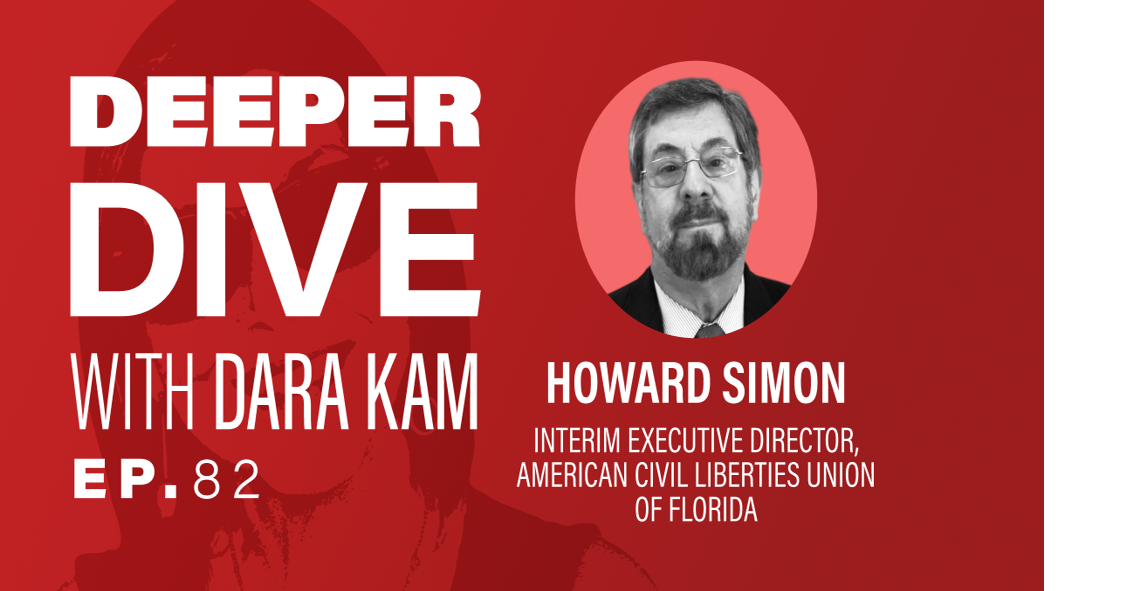 Episode 82: Defending Civil Rights with ACLU of Florida's Howard Simon ...