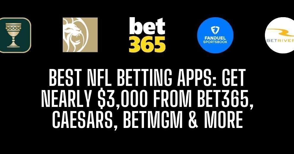 Best NFL Betting Apps Expertly Ranked & Top NFL Bonuses