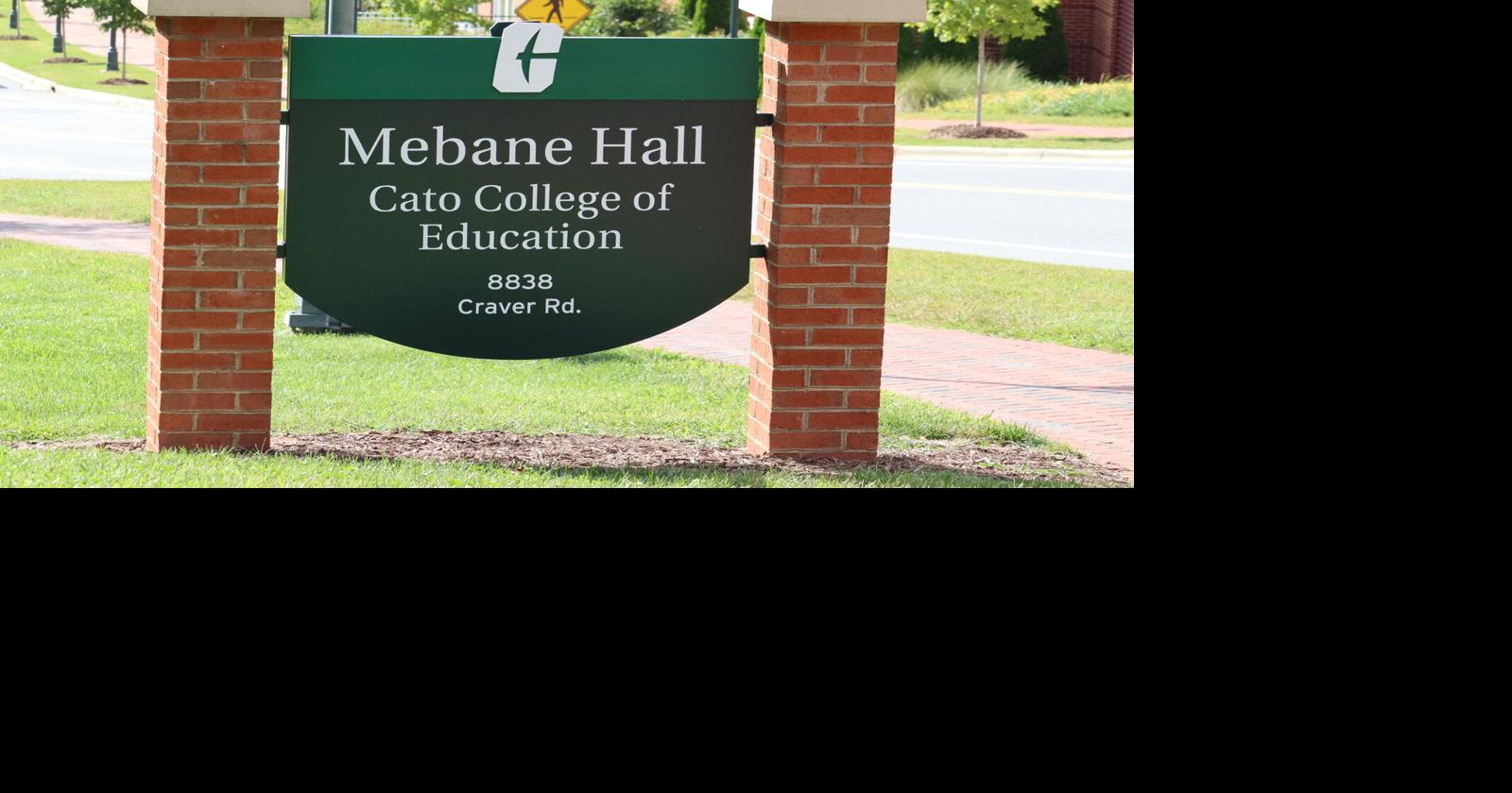 Cato College of Education building renamed to Mebane Hall following $23 ...
