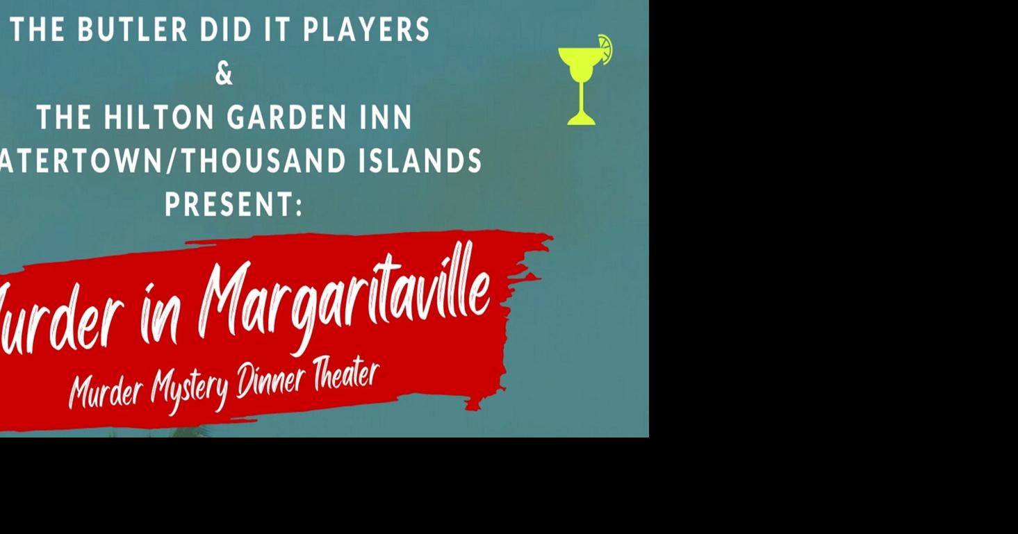 Butler Did It Players to perform “Murder in Margaritaville” at Hilton ...