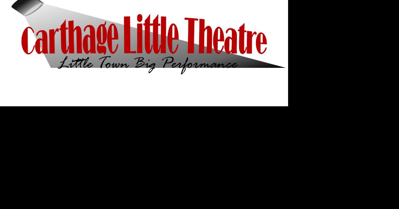 Venue changed Carthage Little Theater meeting | Arts and Entertainment ...