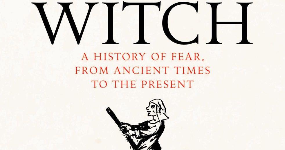 What sparked our fear of witches and what kept it burning so long ...
