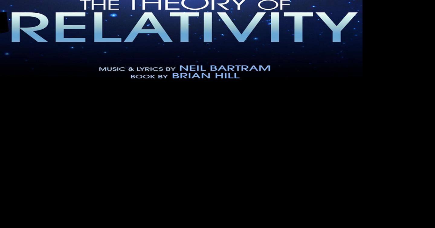 Stage Notes to stream ‘The Theory of Relativity’ in July | Arts and ...