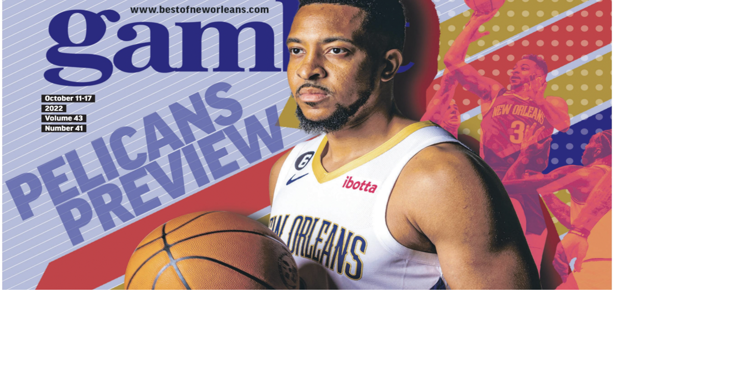 Gambit Digital Edition: October 11, 2022 | Digital Edition | nola.com