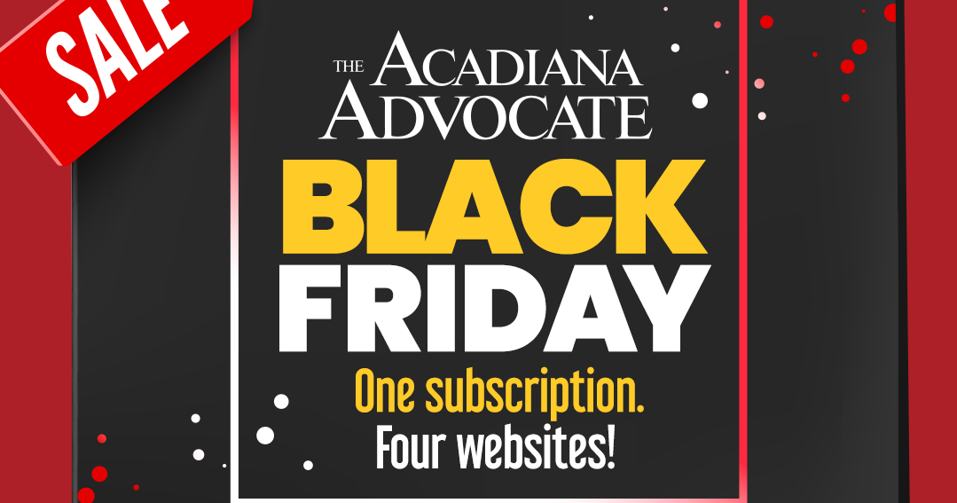 Acadiana Black Friday 203=25 412 | | nola.com