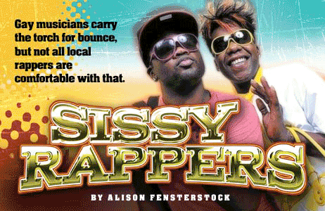 Gambit cover story: Sissy rappers | The Latest | Gambit Weekly | nola.com