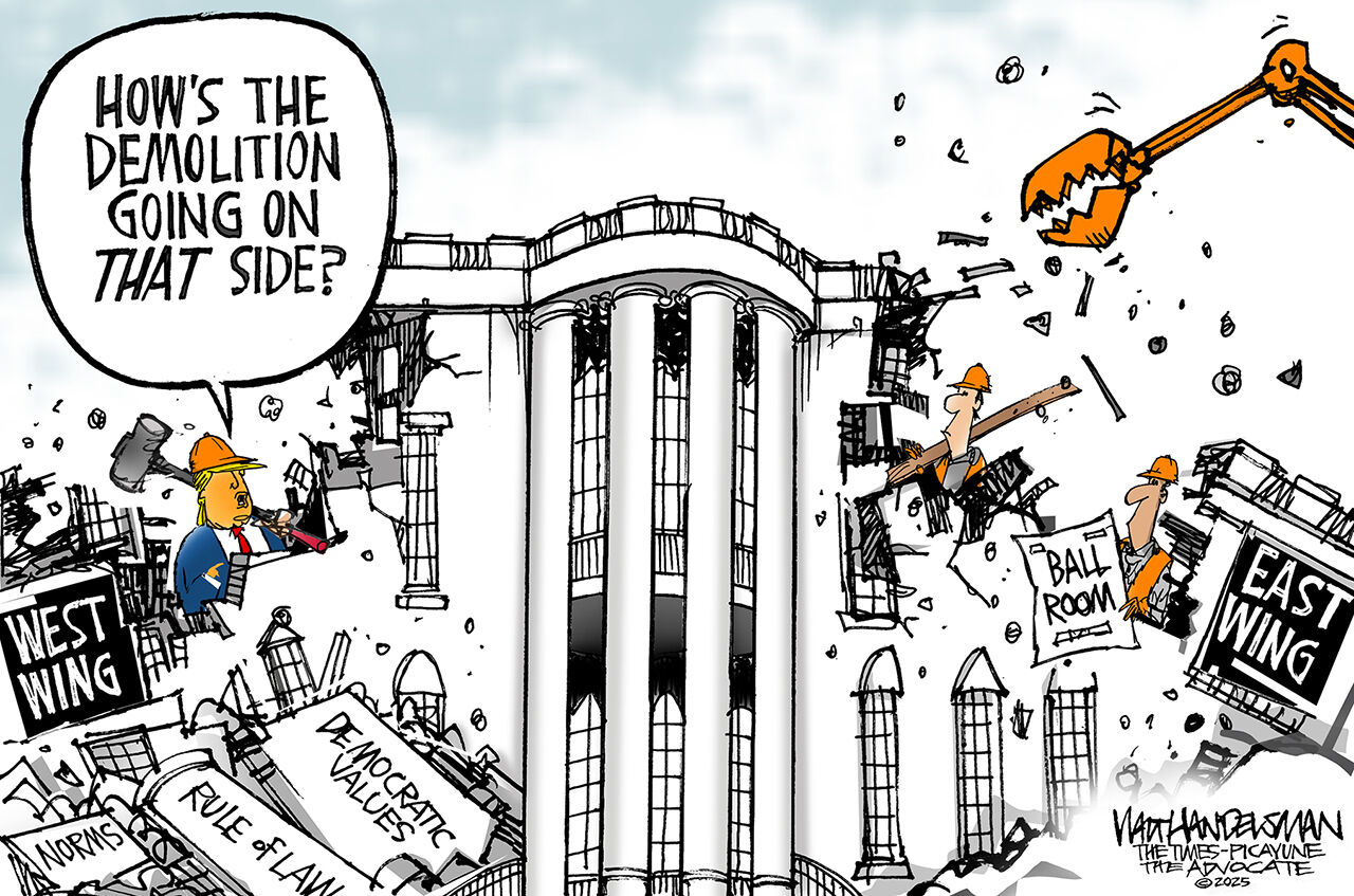 Trump White House Demolition Cartoon | Walt Handelsman | nola.com