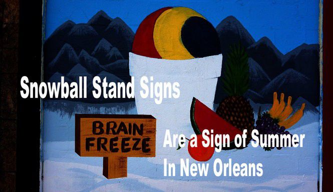 Snowball stand signs are a sign of summer in New Orleans | Where NOLA ...