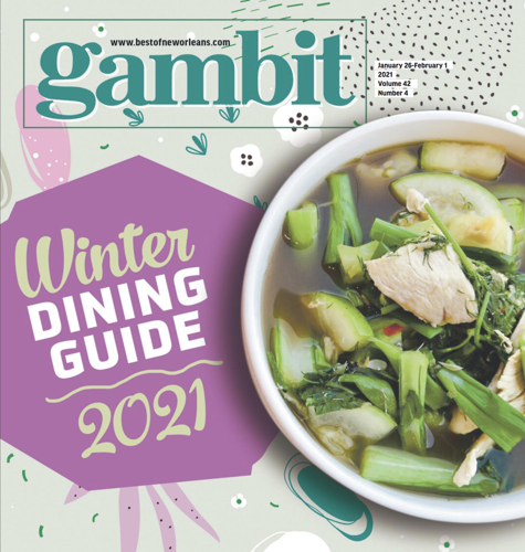 Read the latest Gambit: The Winter 2021 Dining Issue | Food and drink ...