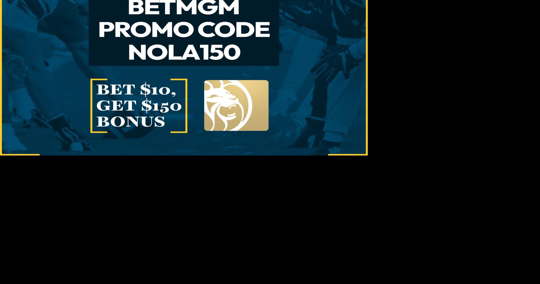 BetMGM Bonus Code NOLA150: Win $150 Michigan-OSU Promo | Sports Betting ...