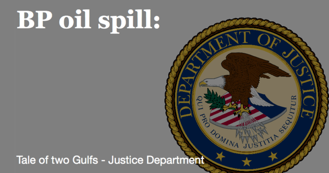 In Bp Oil Spill A Tale Of Two Gulfs How The Justice Department Sees It Environment