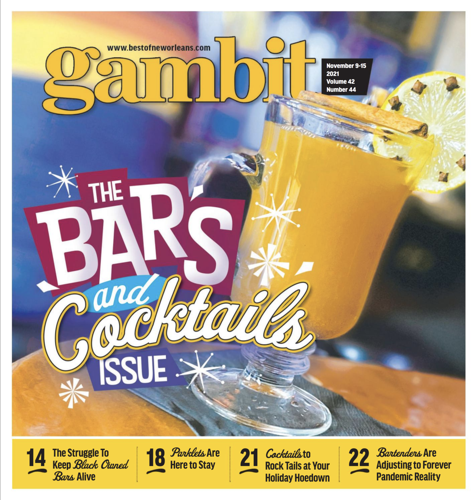 Read the latest Gambit: The Bars and Cocktails Issue | Food and drink ...