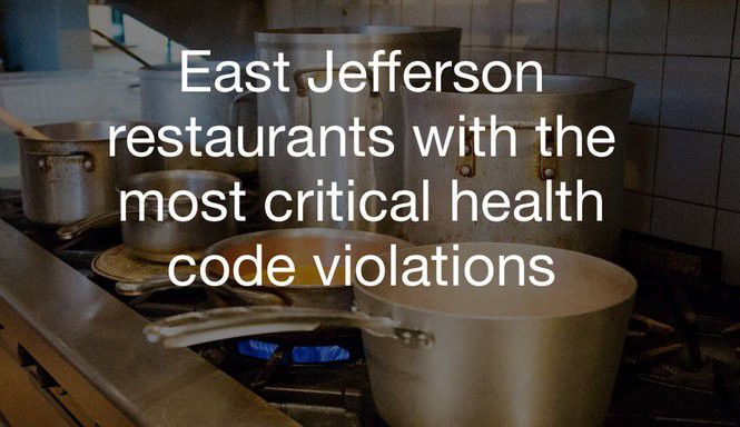 10 East Jefferson restaurants with most critical health errors | Where ...