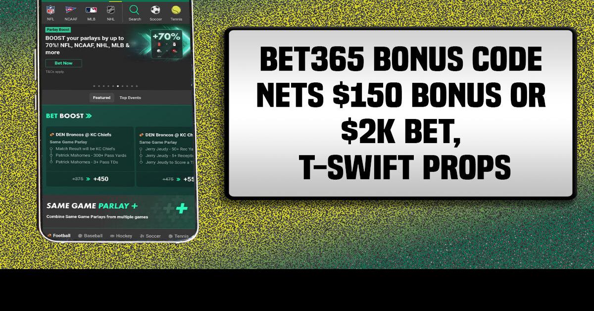 Bet365 bonus code nets $150 bonus or $2k bet, T-Swift props | Sports ...