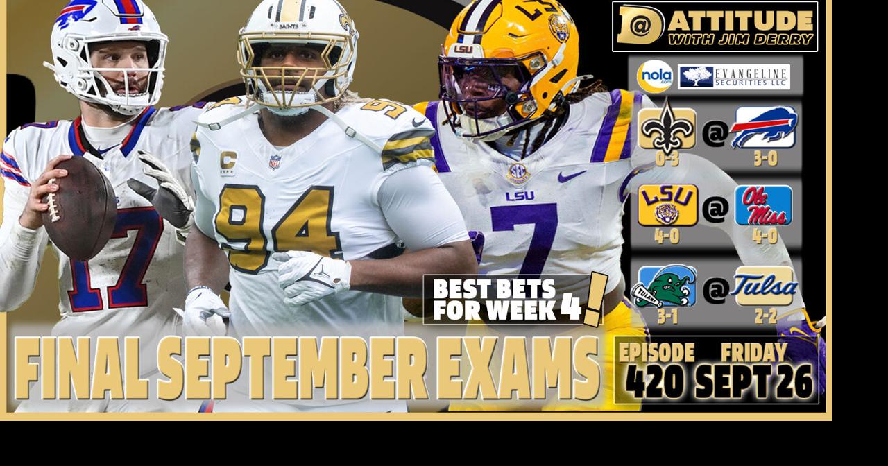 Saints-Bills, NFL Week 4, LSU & Tulane picks: Dattitude Pod | Sports ...