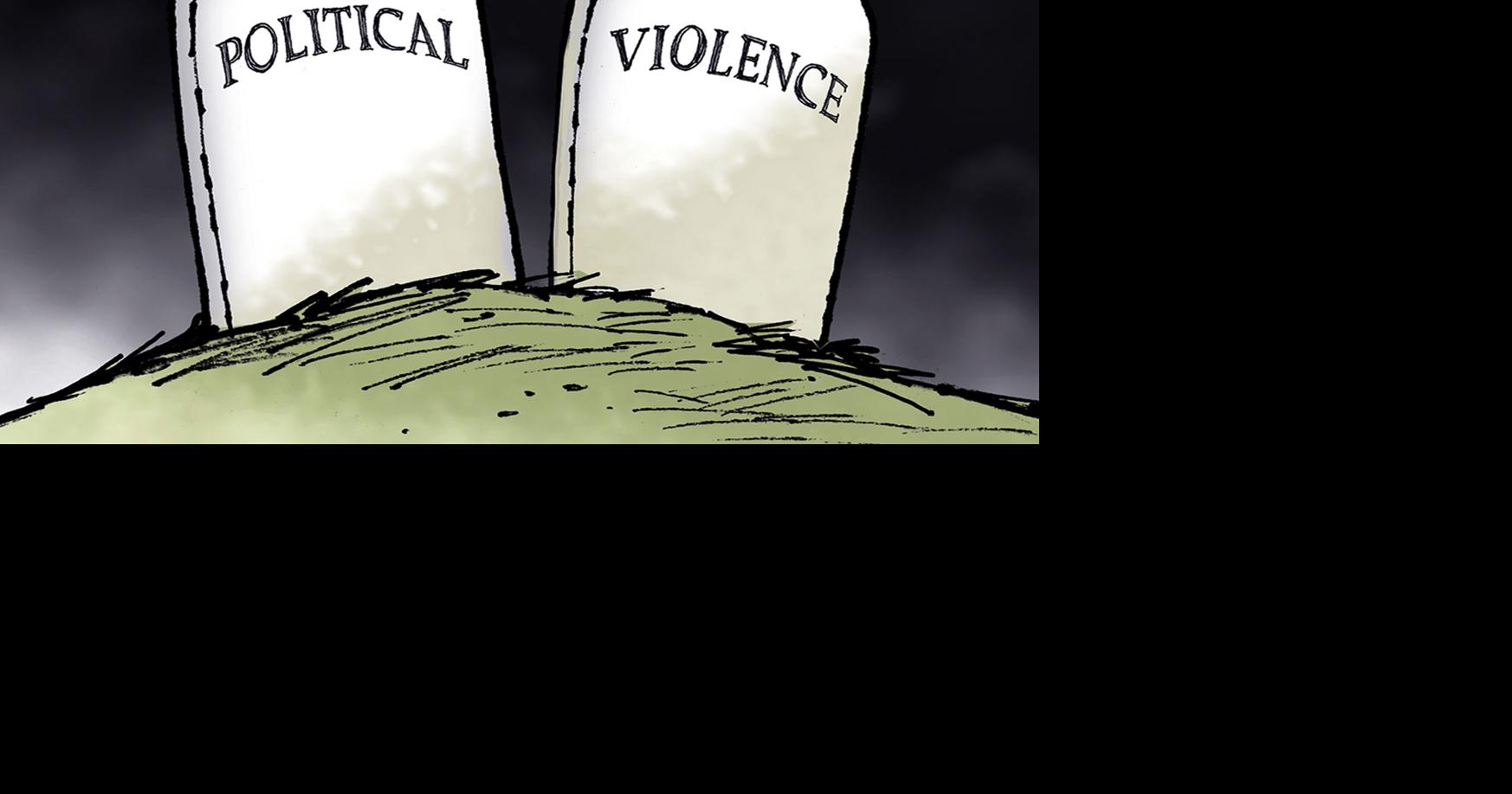 Political Violence Cartoon | Walt Handelsman | nola.com
