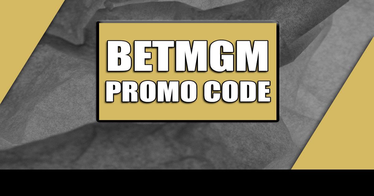 BetMGM promo code NOLA150: Get $150 bonus, $200 NC launch | Sports ...