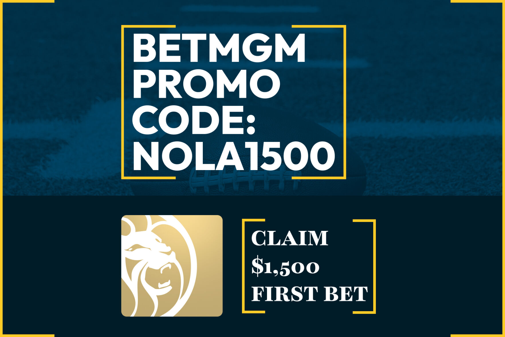 BetMGM Promo Code NOLA1500: Win $1,500 Bonus for NFL, CFP | Sports ...