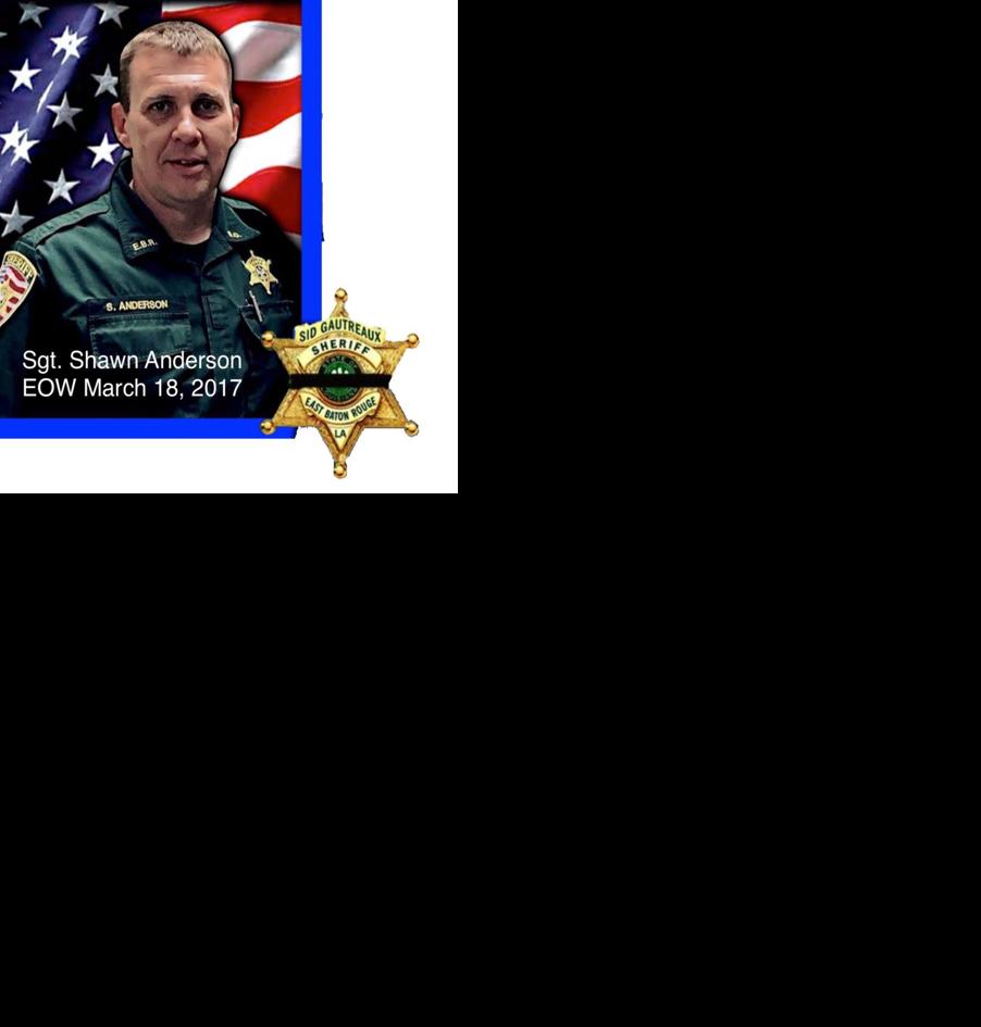 Sgt. Shawn Anderson: What we know about life of slain East Baton Rouge ...