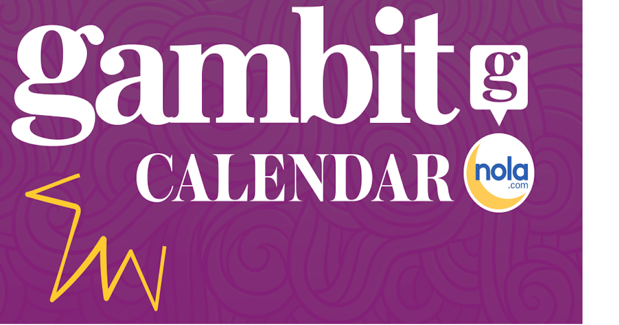 Gambit Calendar of Events: November Preview | The Latest | Gambit ...