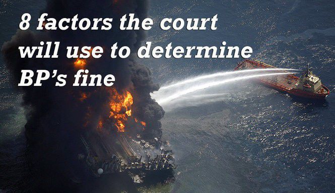 8 factors the court will use to determine BP's oil spill fine ...