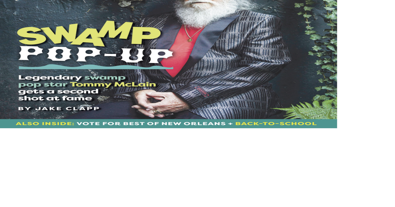 Read the latest issue of Gambit: Swamp Pop-Up, Blake is back, Lil Wayne ...